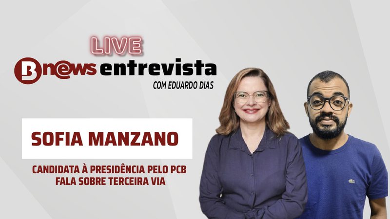 BNews Entrevista: Sofia Manzano rebate polêmicas sobre candidatura à Presidência; assista ao vivo
