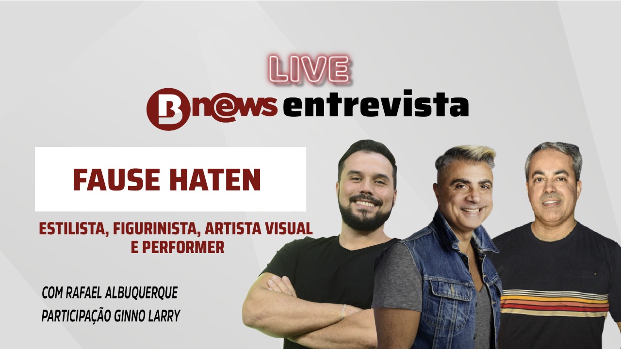 Estilista e figurinista Fause Haten participa do BNews Entrevista na ...